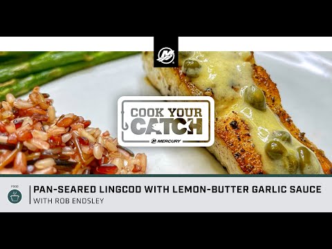 Cook Your Catch: Pan-Seared Lingcod with Lemon-Butter Garlic Sauce ...